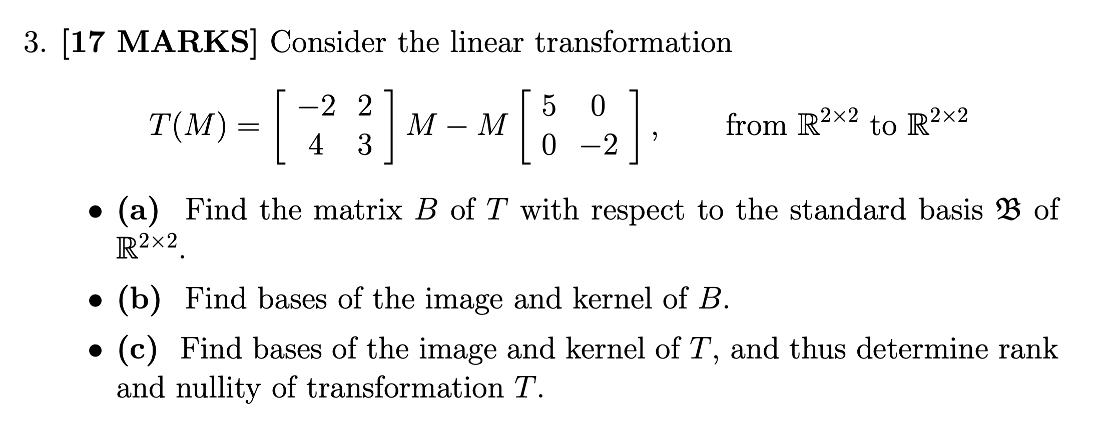 Solved 3. (17 MARKS] Consider the linear transformation 2 2 | Chegg.com