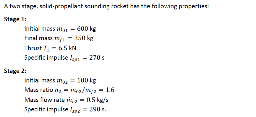 Solved A two stage, solid-propellant sounding rocket has the | Chegg.com