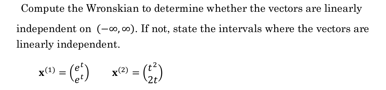 Solved Compute the Wronskian to determine whether the | Chegg.com