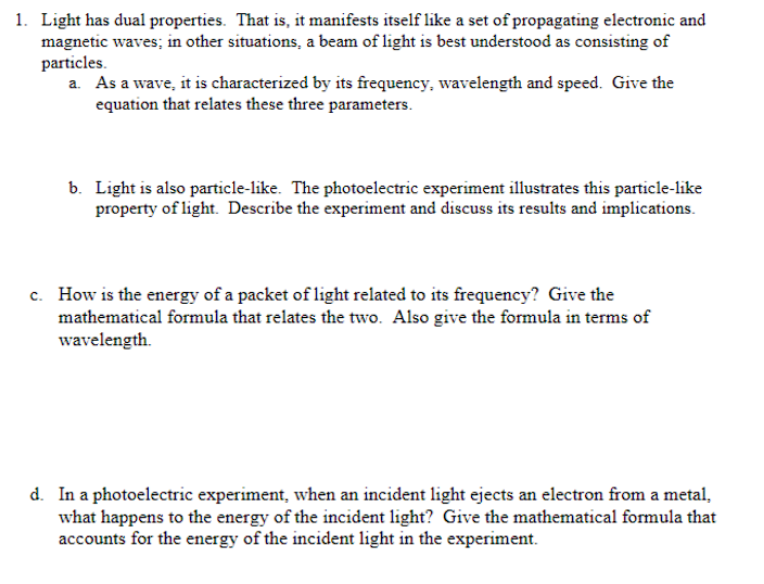 Solved Light has dual properties. That is, ﻿it manifests | Chegg.com