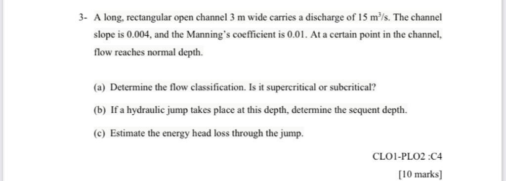 Solved 3- A long, rectangular open channel 3 m wide carries | Chegg.com