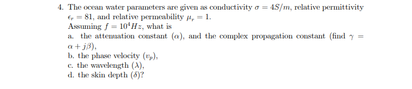 Solved 4. The ocean water parameters are given as | Chegg.com