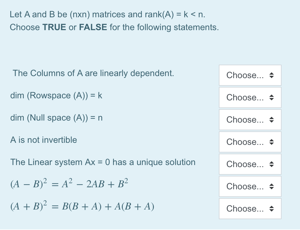 Solved Let A and B be (nxn) matrices and rank(A) = k