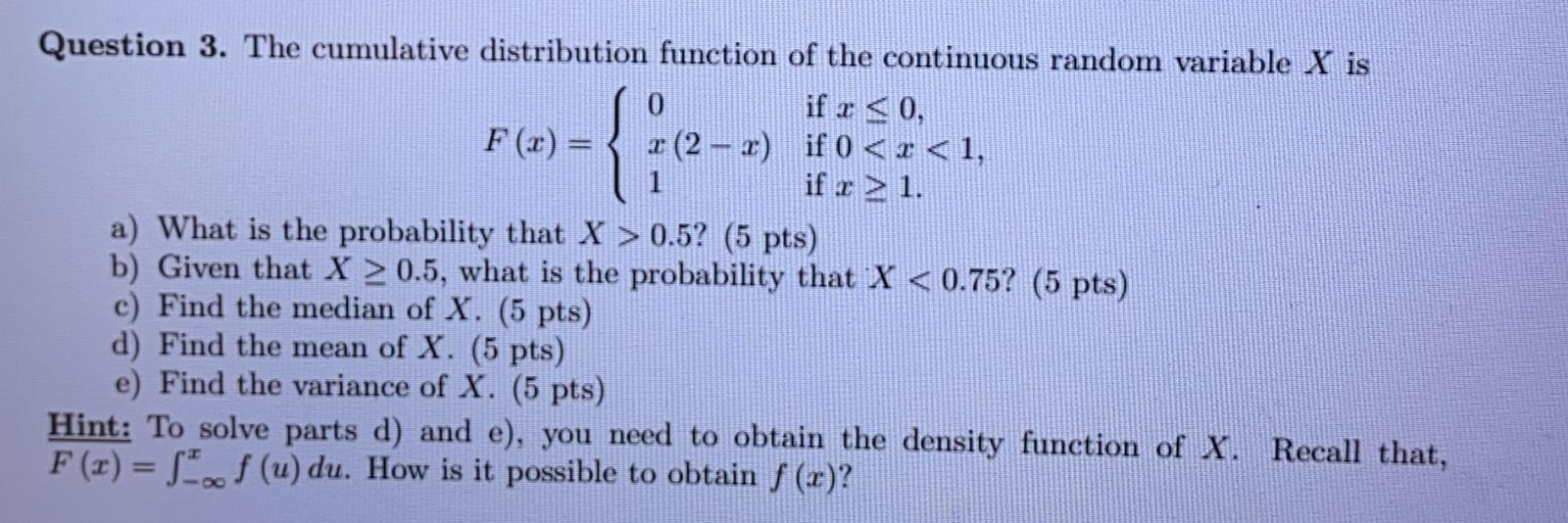 Solved Question 3. The cumulative distribution function of | Chegg.com