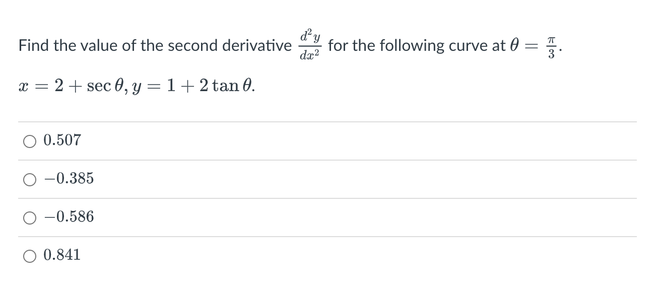 Solved Find the value of the second derivative dx2d2y for | Chegg.com