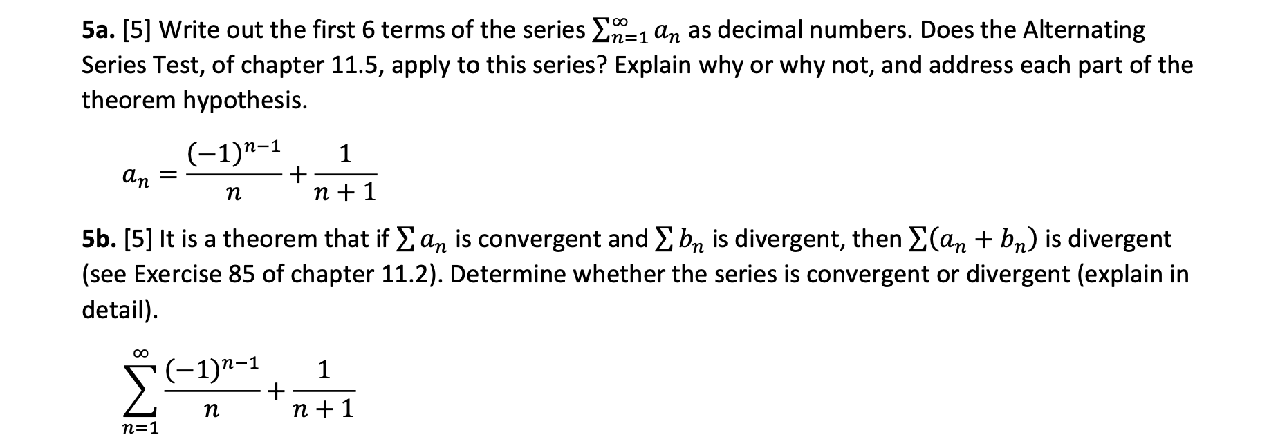 Solved 5a. [5] Write out the first 6 terms of the series | Chegg.com