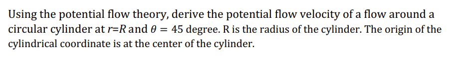 Solved Using the potential flow theory, derive the potential | Chegg.com