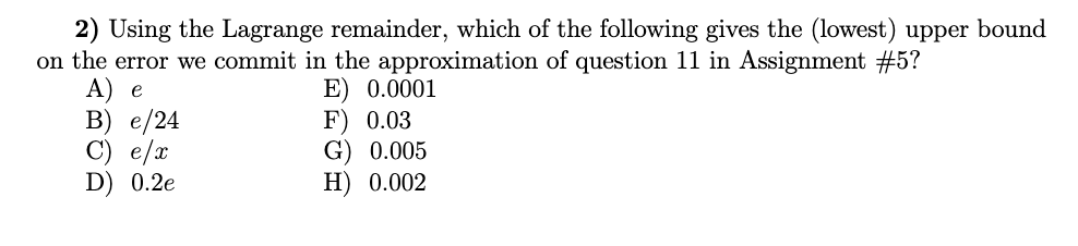 Solved 2) Using the Lagrange remainder, which of the | Chegg.com