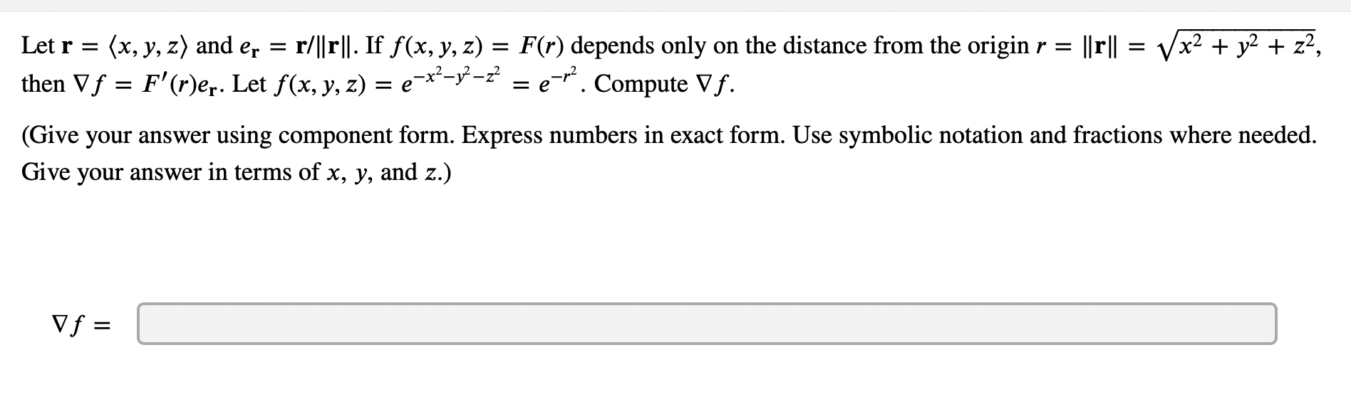 Solved Let r= x,y,z and er=r/∥r∥. If f(x,y,z)=F(r) depends | Chegg.com