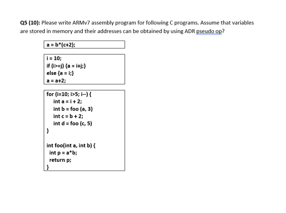 Solved Q5 (10): Please write ARMv7 assembly program for | Chegg.com