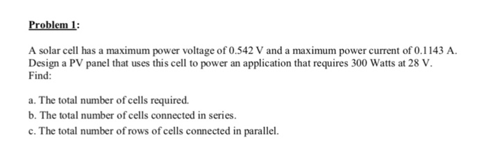 Solved Problem1 A solar cell has a maximum power voltage of | Chegg.com