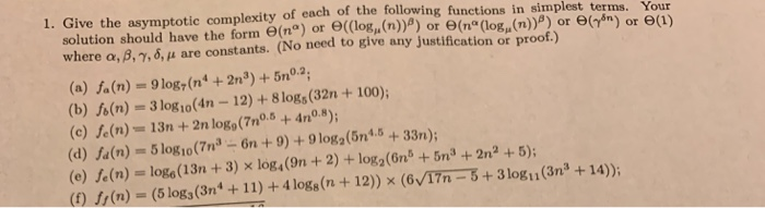 Solved 1. Give the asymptotic complexity of each of the | Chegg.com