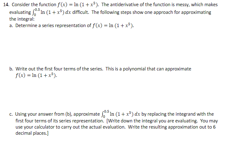 Solved 14. Consider the function f(x)=ln(1+x5). The | Chegg.com