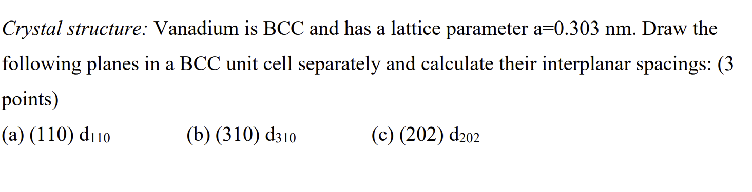 Solved Crystal structure: Vanadium is BCC and has a lattice | Chegg.com