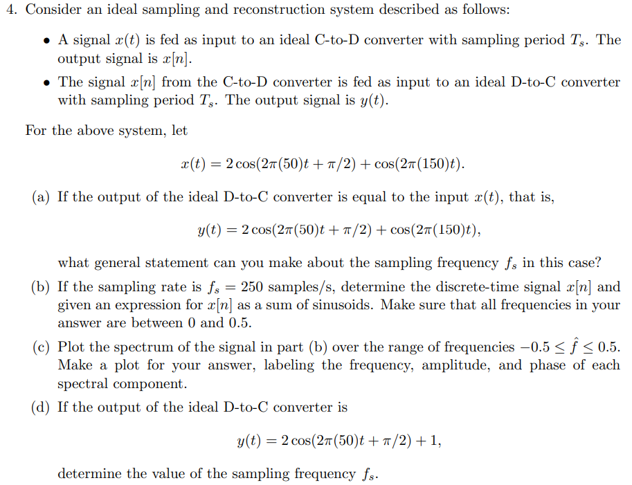 Solved 4. Consider an ideal sampling and reconstruction | Chegg.com