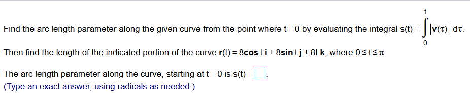 Solved Find the arc length parameter along the given curve | Chegg.com