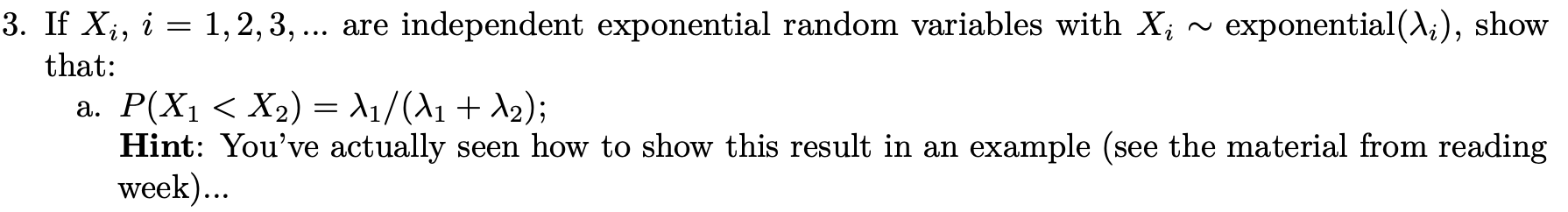 Solved = 3. If Xi, i = 1, 2, 3, ... are independent | Chegg.com