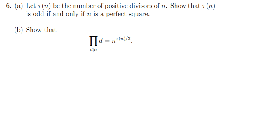 Solved 6. (a) Let 7(n) be the number of positive divisors of | Chegg.com