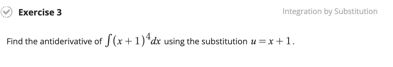 Solved Exercise 3 Integration by Substitution Find the | Chegg.com