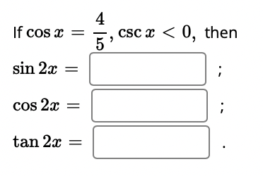 Solved 4. If cos x = csc x
