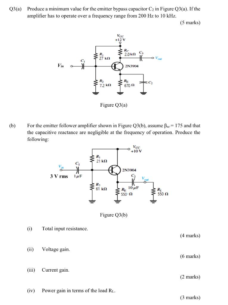 Solved Q3(a) Produce a minimum value for the emitter bypass | Chegg.com