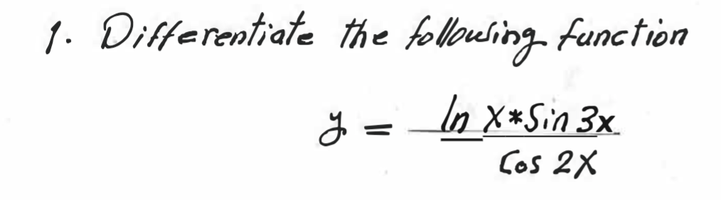 Solved 1. Differentiate the following function | Chegg.com
