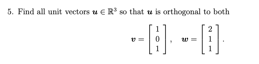Solved 5. Find all unit vectors u € R3 so that u is | Chegg.com