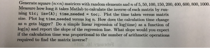 Solved Generate square (nxn) matrices with random elements | Chegg.com