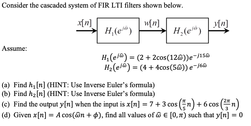 Solved Consider the cascaded system of FIR LTI filters shown | Chegg.com
