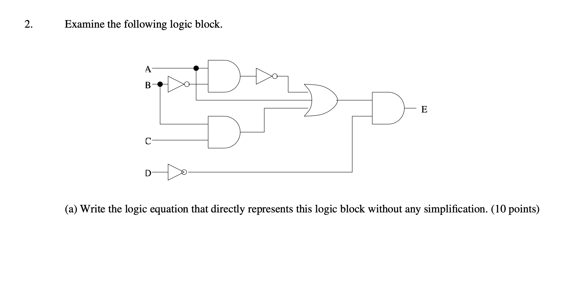 Solved 2. Examine the following logic block. A B E C D (a) | Chegg.com