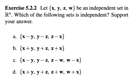 Solved Exercise 5.2.2 Let {x,y,z,w} be an independent set in | Chegg.com