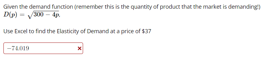 Solved Given the demand function (remember this is the | Chegg.com