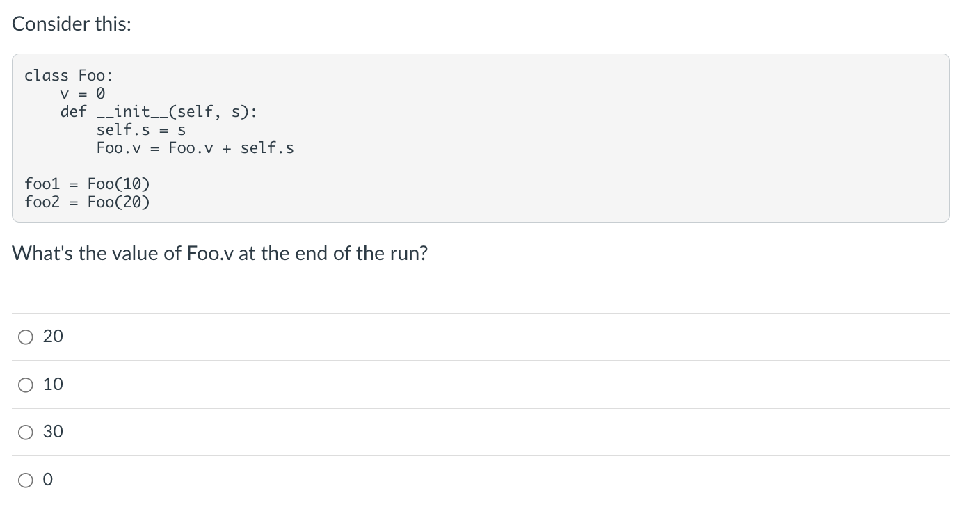 Solved Consider this: class Foo: V = 0 definit__(self, s): | Chegg.com