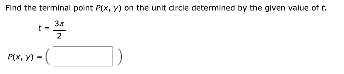 Solved Find the terminal point P(x, y) on the unit circle | Chegg.com