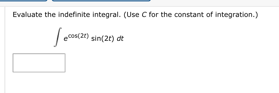 Solved Evaluate the indefinite integral. (Use C for the | Chegg.com