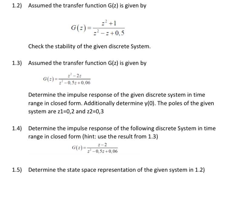 Solved 1.2) Assumed the transfer function G(z) is given by | Chegg.com