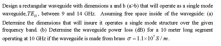 Design a rectangular waveguide with dimensions a and | Chegg.com