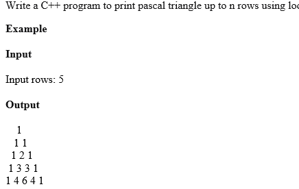 Solved Write a C++ program to print pascal triangle up to n | Chegg.com