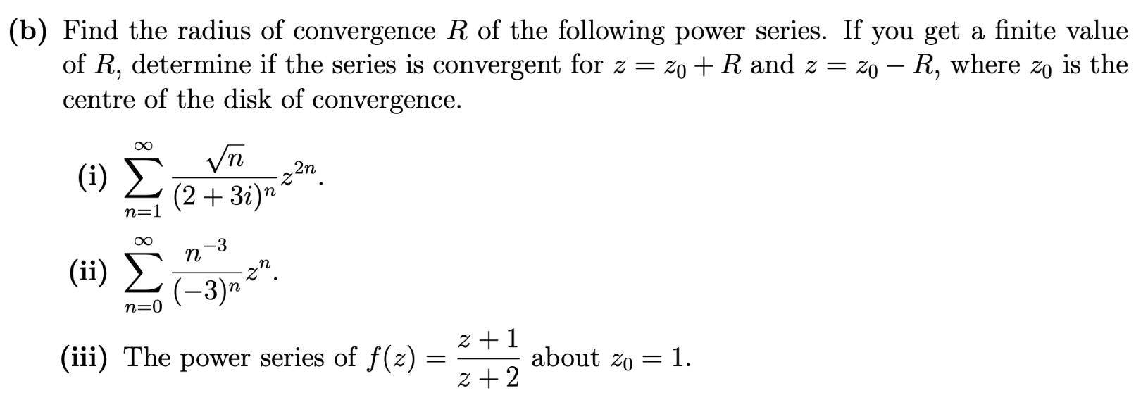Solved b) Find the radius of convergence R of the following | Chegg.com