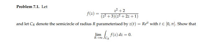 Solved Problem 7.1. Let 22 +2 f(z) = (22+3) (22 +22+1) and | Chegg.com