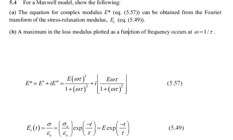 Solved 5.4 For a Maxwell model, show the following: (a) The | Chegg.com