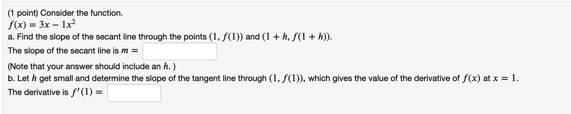 Solved (1 point) Consider the function. f(x) = 3x 1x2 a. | Chegg.com