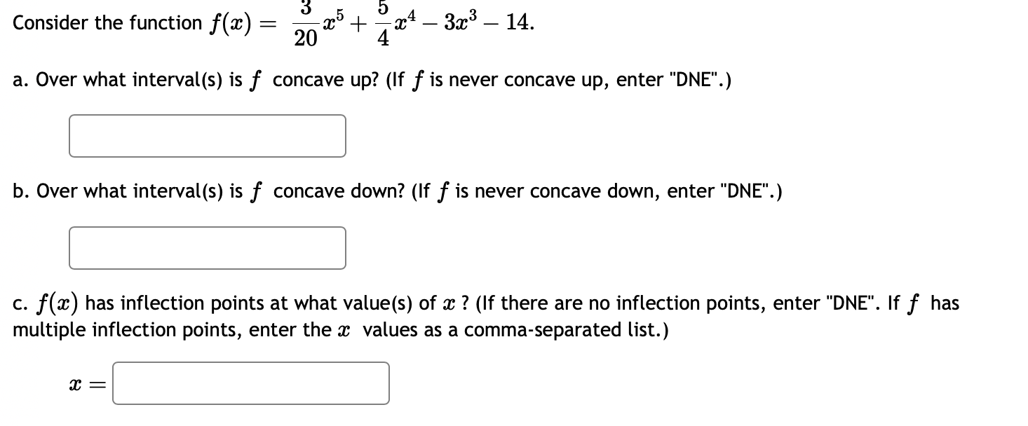 Consider the function f(x)=320x5+54x4-3x3-14.a. ﻿Over | Chegg.com
