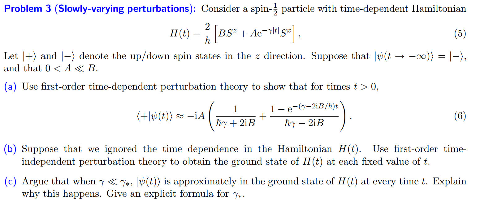 Problem 3 (Slowly-varying perturbations): Consider a | Chegg.com