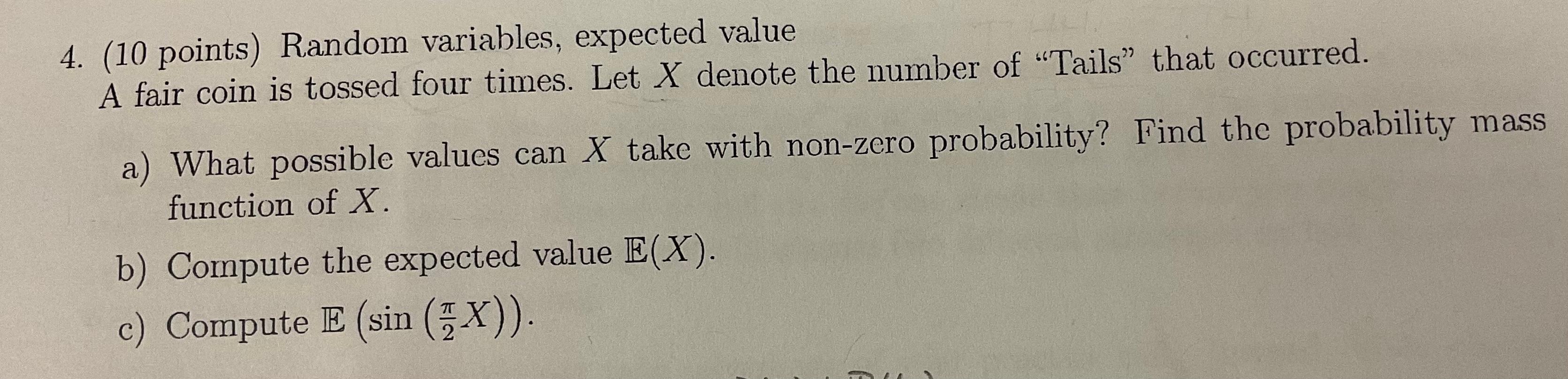 Solved 4. (10 points) Random variables, expected value. A | Chegg.com