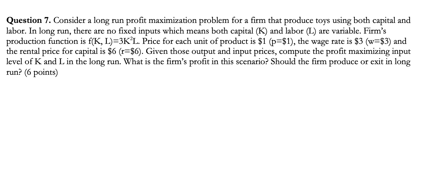 Solved Question 7. Consider a long run profit maximization | Chegg.com