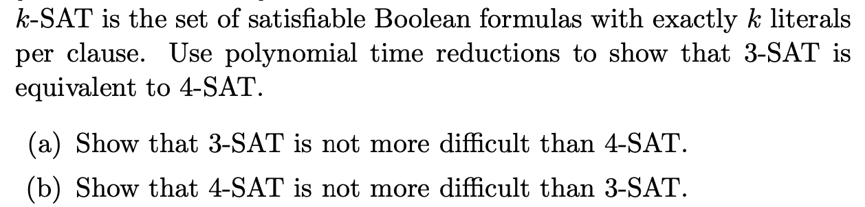 Solved k-SAT is the set of satisfiable Boolean formulas with | Chegg.com
