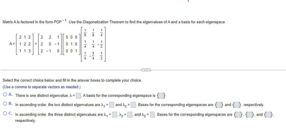Solved Matrix A Is Factored In The Form Pdp Use The