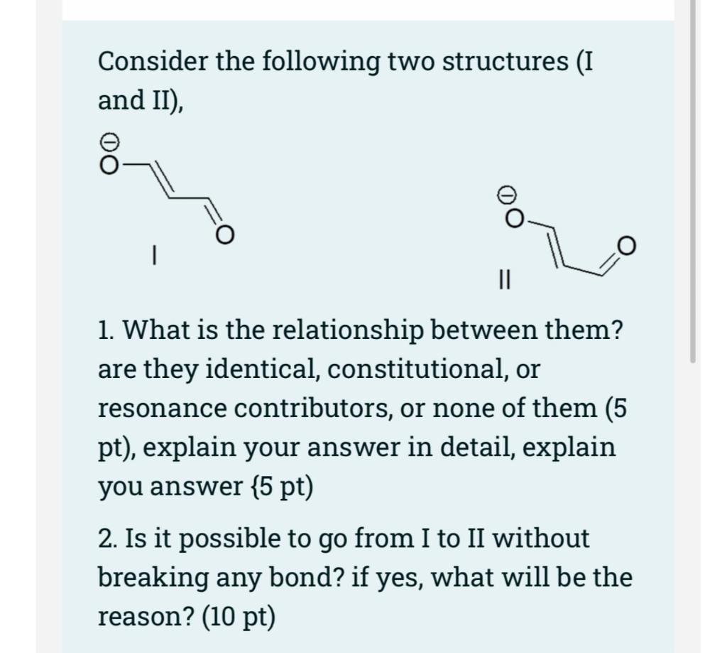 Solved Consider the following two structures (I and II), 1. | Chegg.com