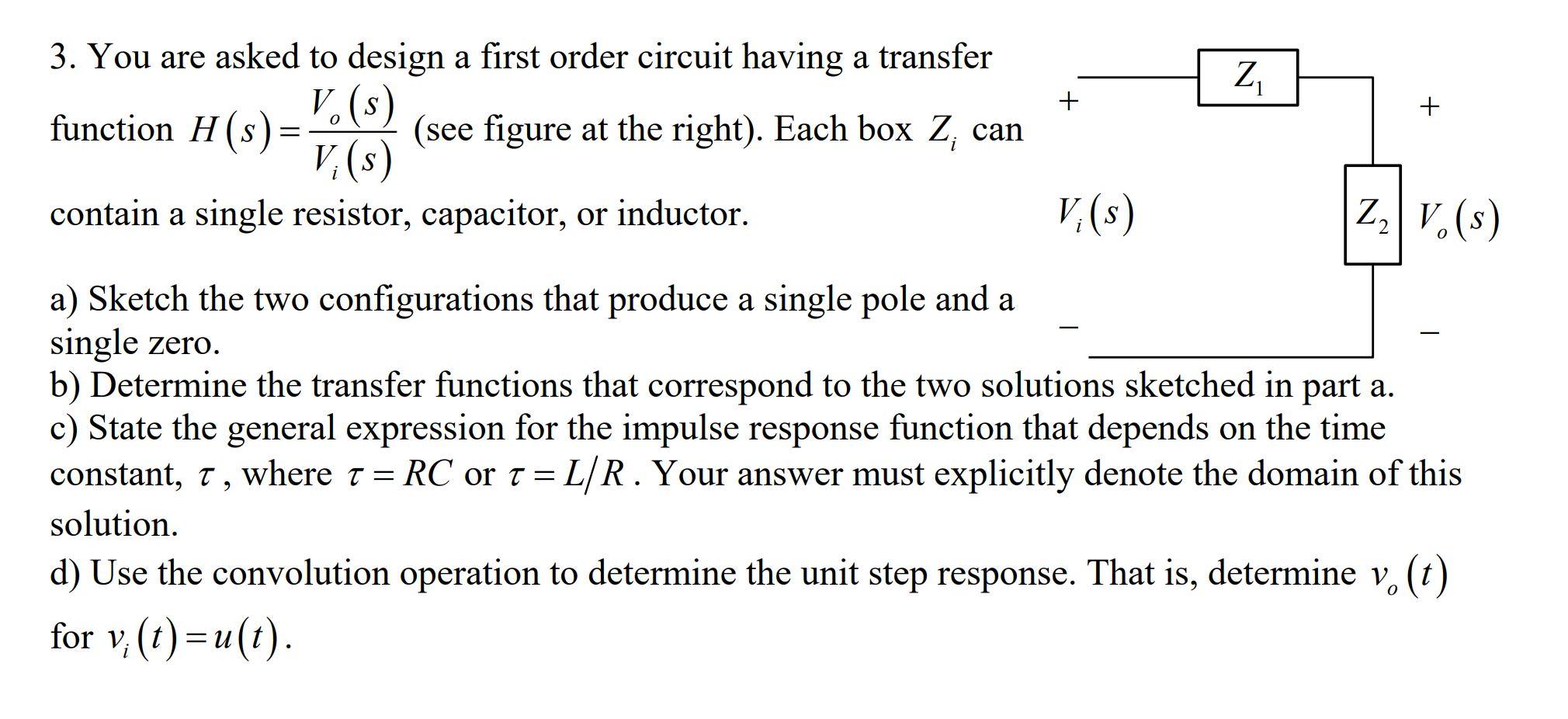 Solved 2 + + 3. You are asked to design a first order | Chegg.com